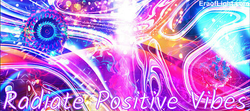 Radiate Positive Vibes – Era of Light